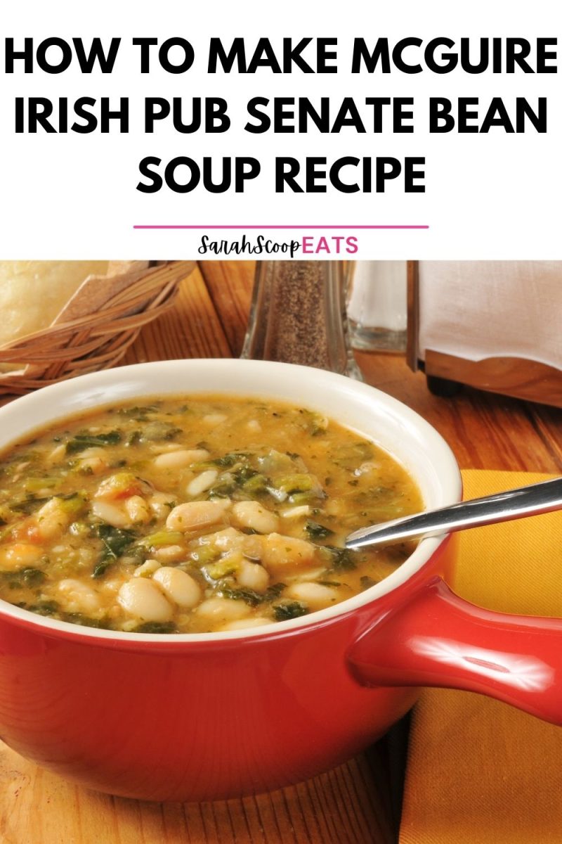 How To Make McGuire Irish Pub Senate Bean Soup Recipe