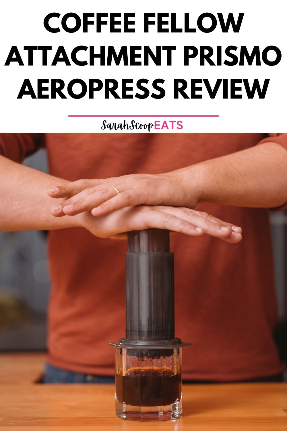 Coffee Fellow Attachment Prismo Aeropress Review