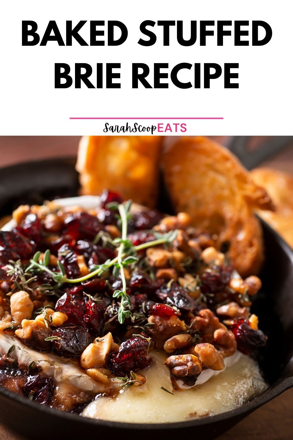 Baked Stuffed Brie Recipe with Cranberries and Walnuts - Sarah Scoop EATS