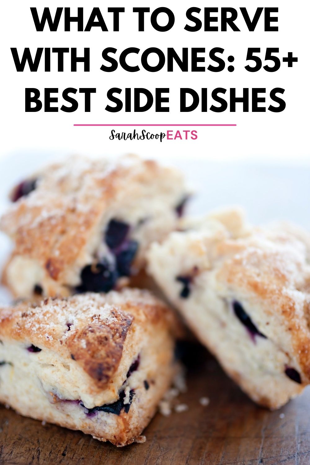 What to Serve With Scones: 55+ Best Side Dishes