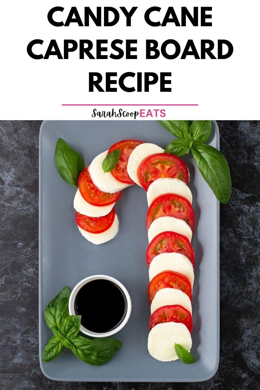 Candy Cane Caprese Board Recipe - Sarah Scoop EATS